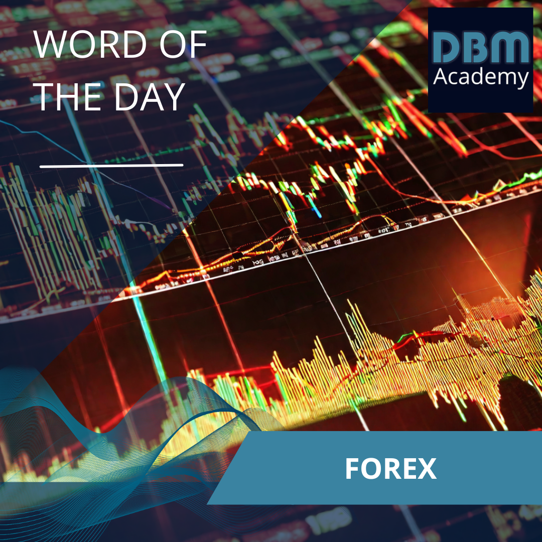 Word of the Day | Forex - DBM Academy