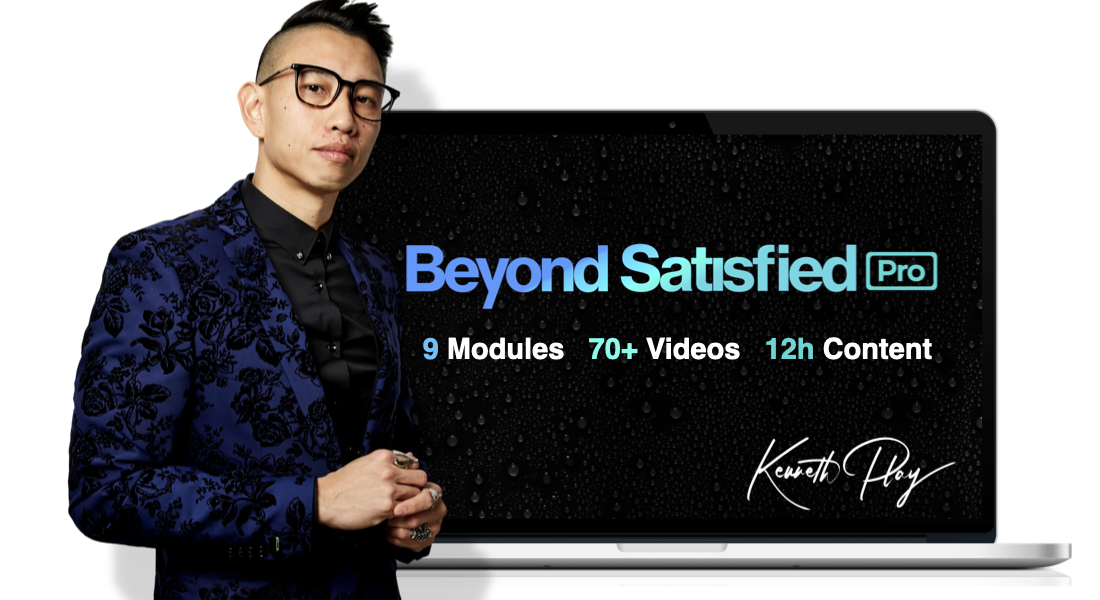 Beyond Satisfied Pro Course - Kenneth Play LLC