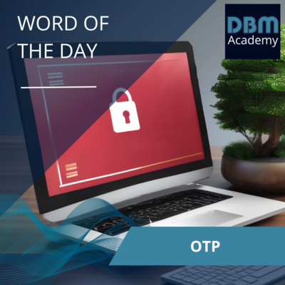 Word of the Day | OTP - DBM Academy