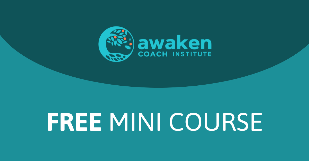 Free Mini Course - Awaken Coach Institute