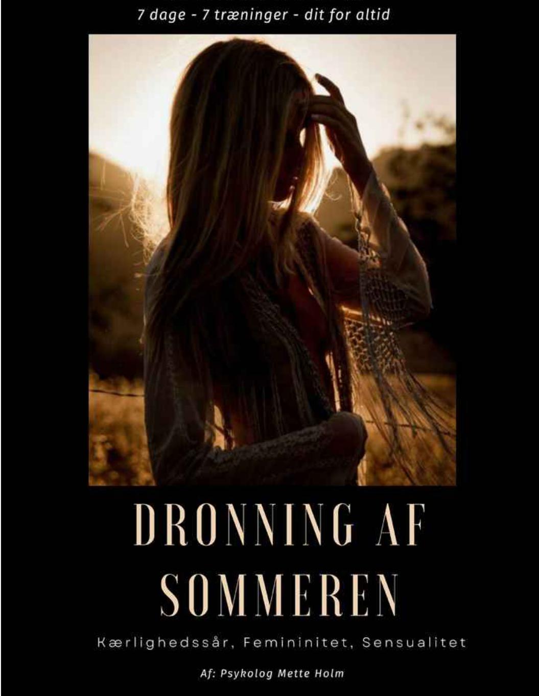 Dronning af sommeren - 7 dages sommerskole - Psykolog Mette Holm