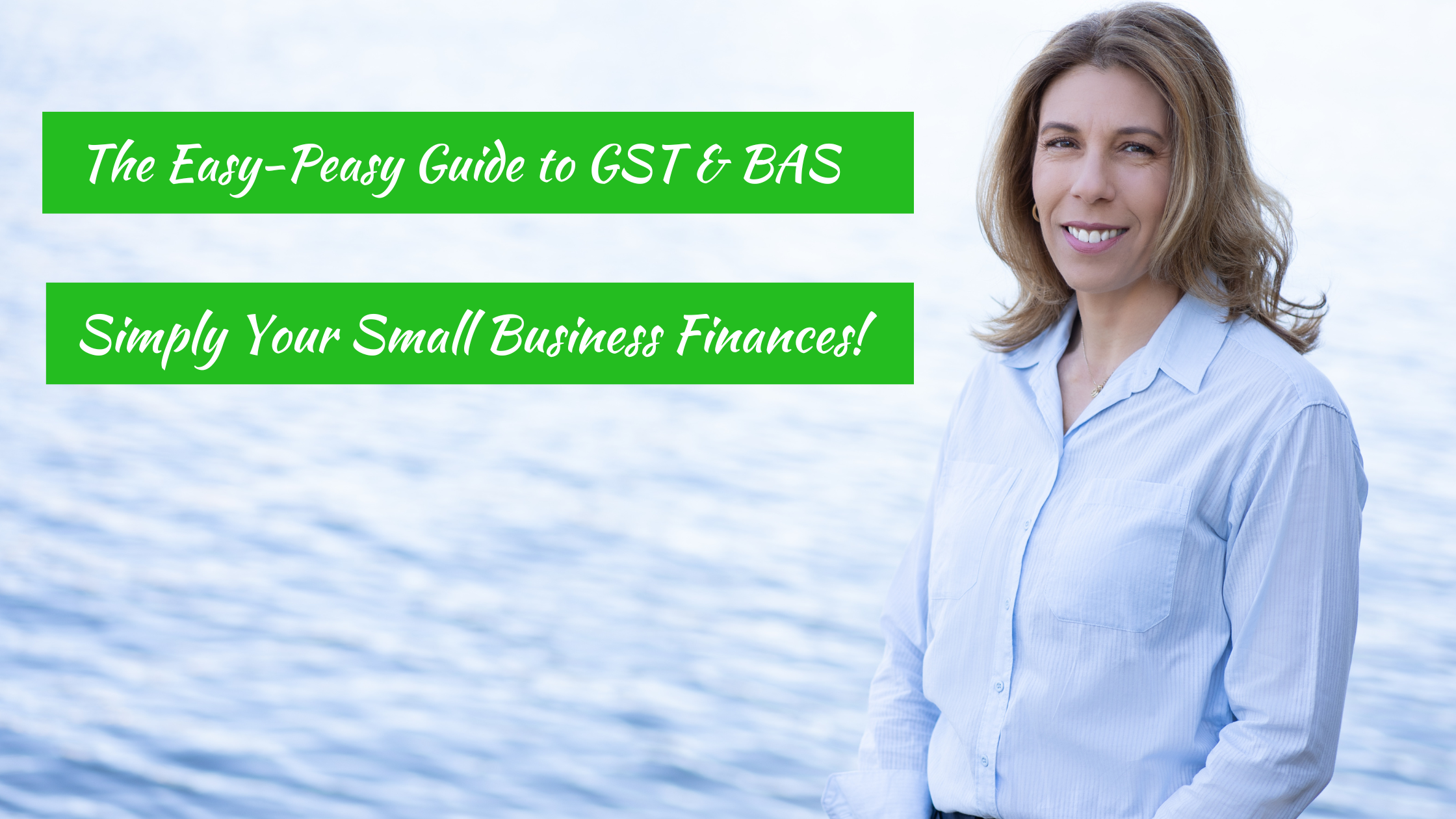 The Easy-Peasy GST & BAS Course
