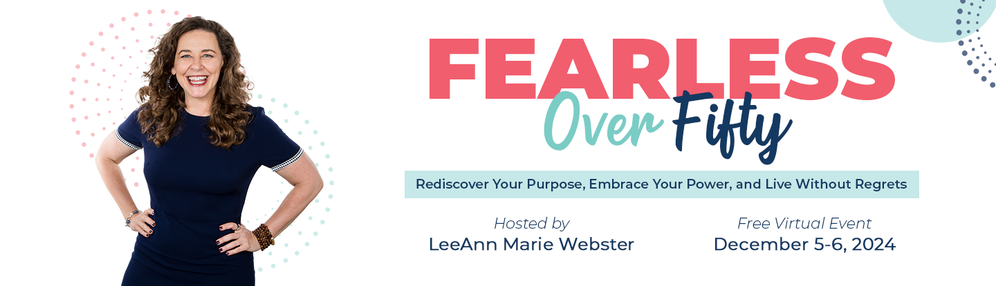 Fearless Over Fifty Forum - Expert Application - LeeAnn Marie Webster ...