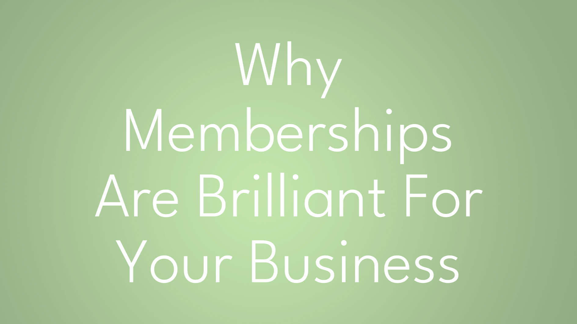 Why Memberships Are Brilliant For Your Business Claire Mitchell