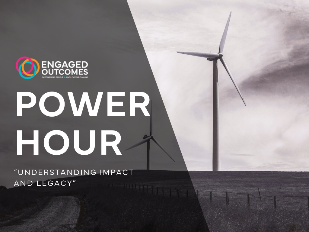 PowerHour Virtual Forum - “Understanding Impact and Legacy” Engaged ...