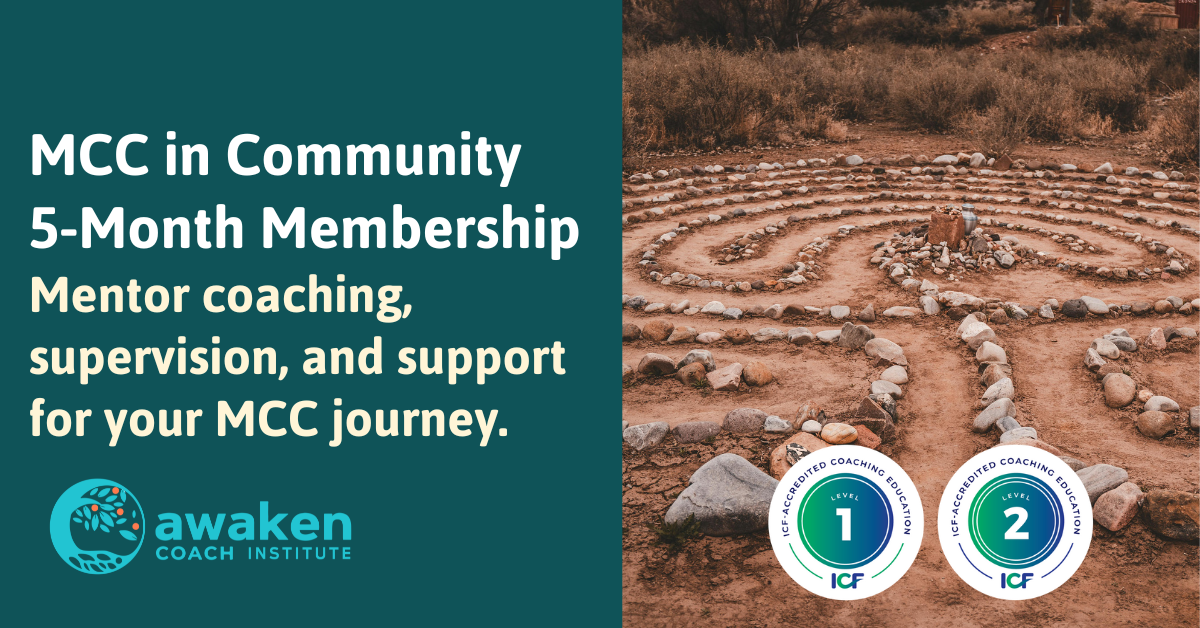 MCC in Community: 5-Month Membership - Awaken Coach Institute