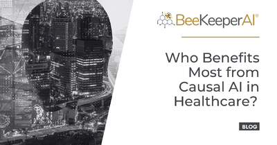 Who Benefits Most from Causal AI in Healthcare? BeeKeeperAI, Inc.