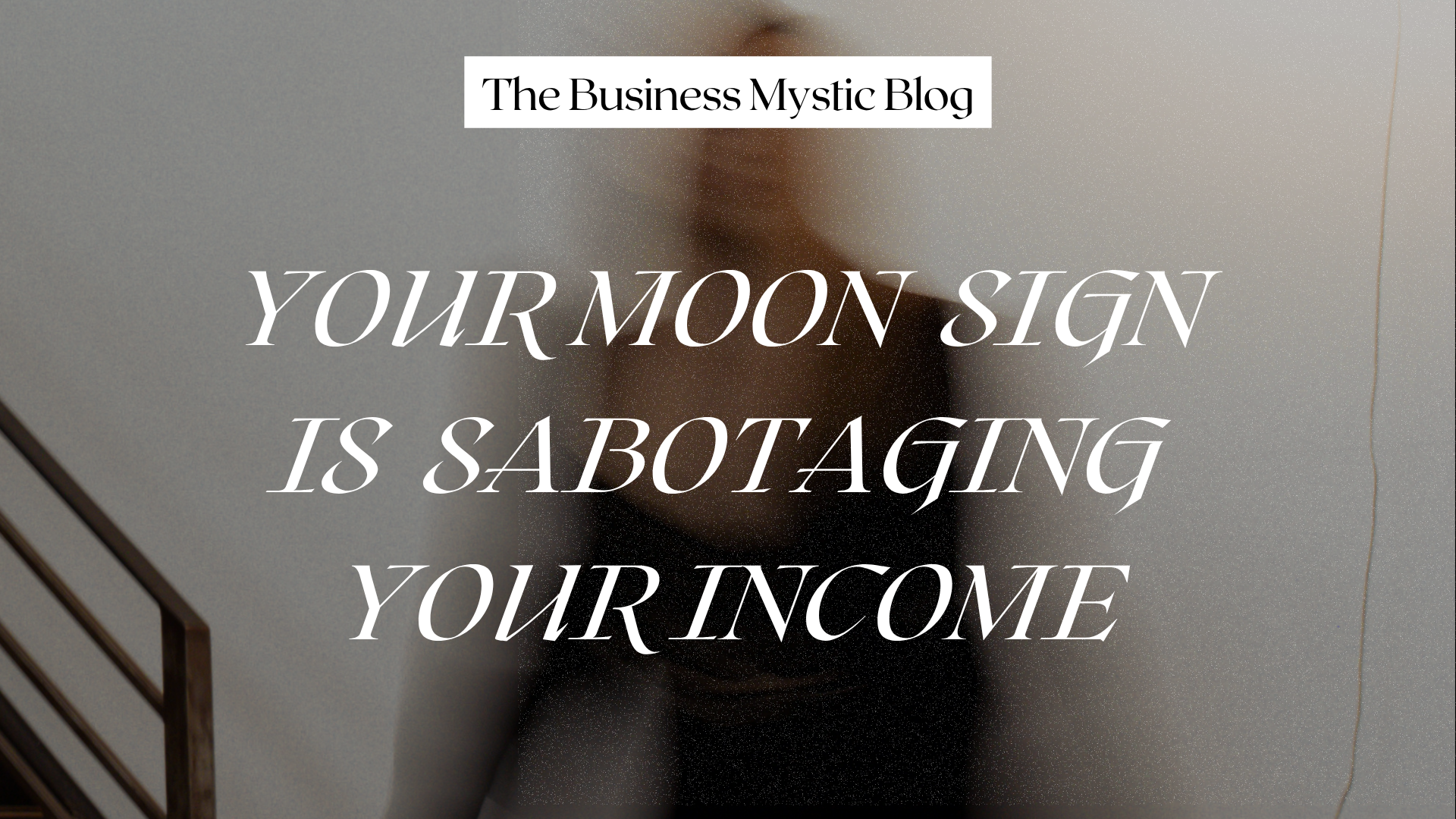 How Your Moon Sign is Sabotaging Your Income The Business Mystic