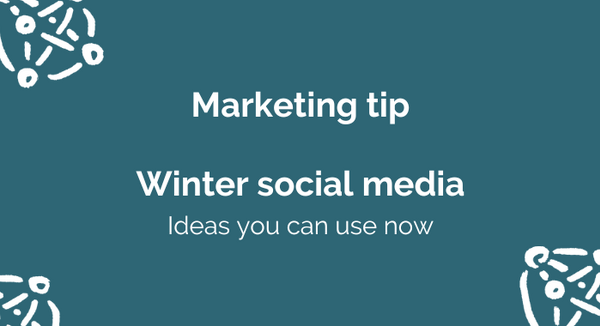 Winter social media ideas - The Tourism Network