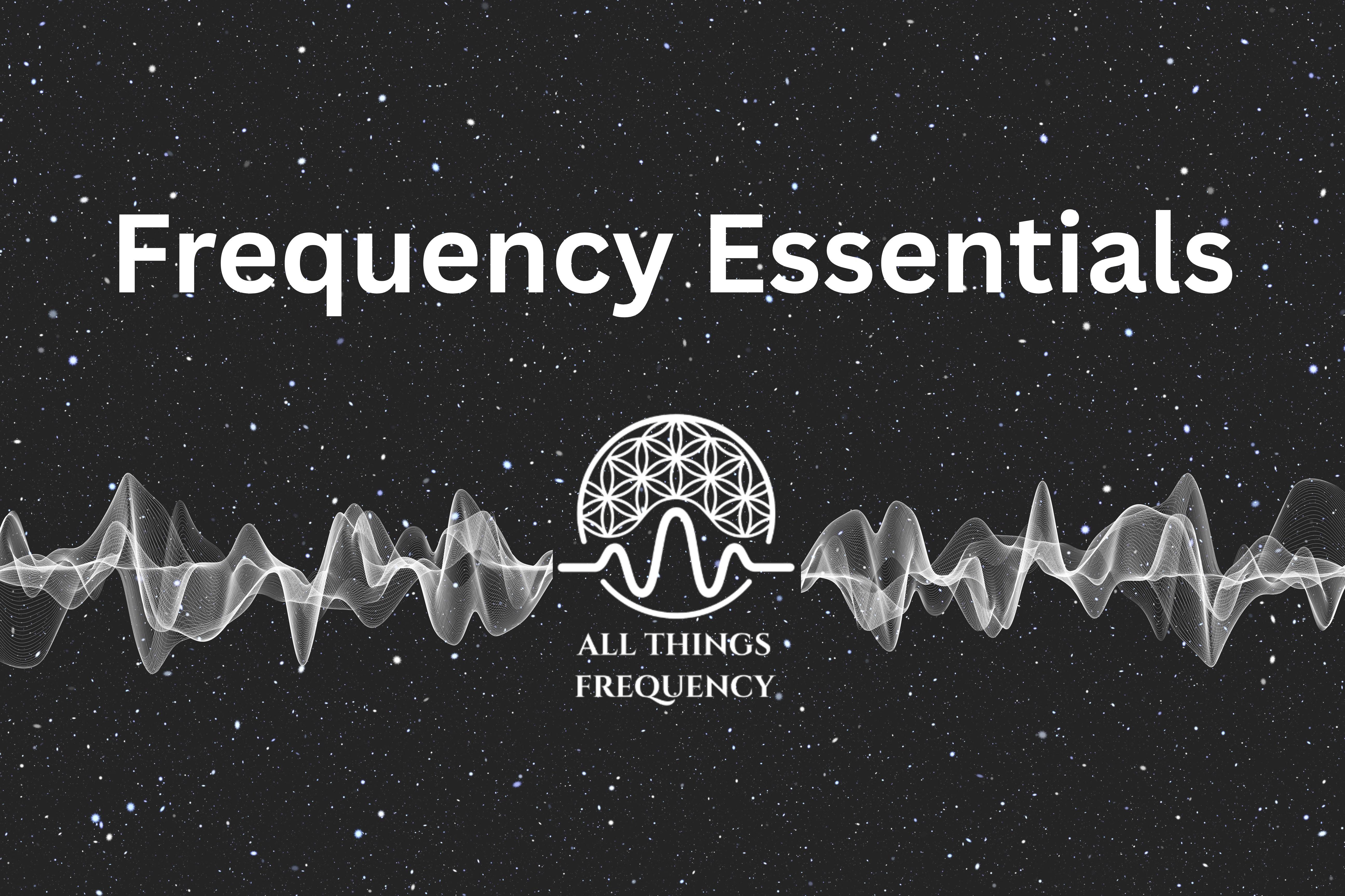 Frequency Essentials Membership - All Things Frequency