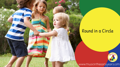 Round in a Circle - Music in the Early Years