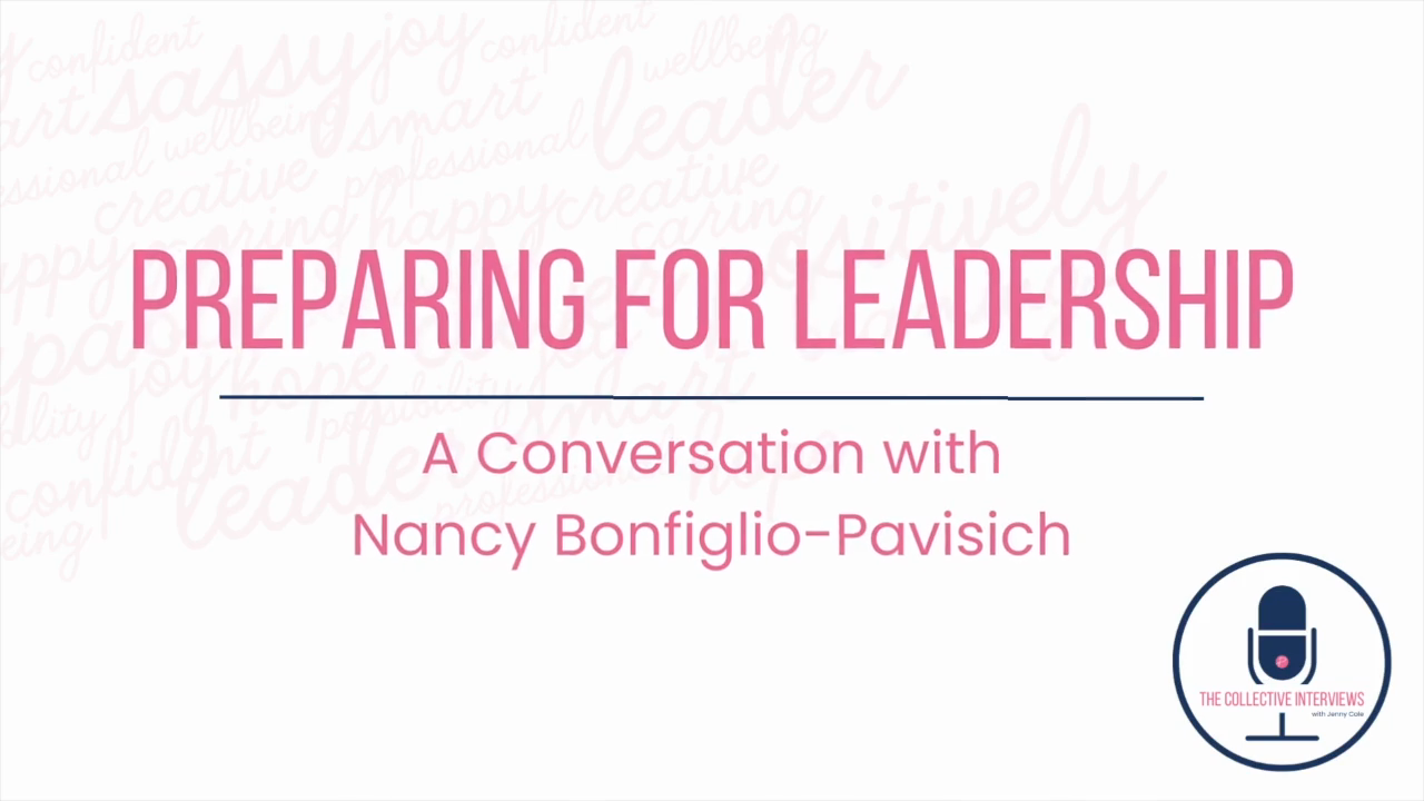 Preparing for Leadership: A Conversation with Nancy Bonfiglio-Pavisich