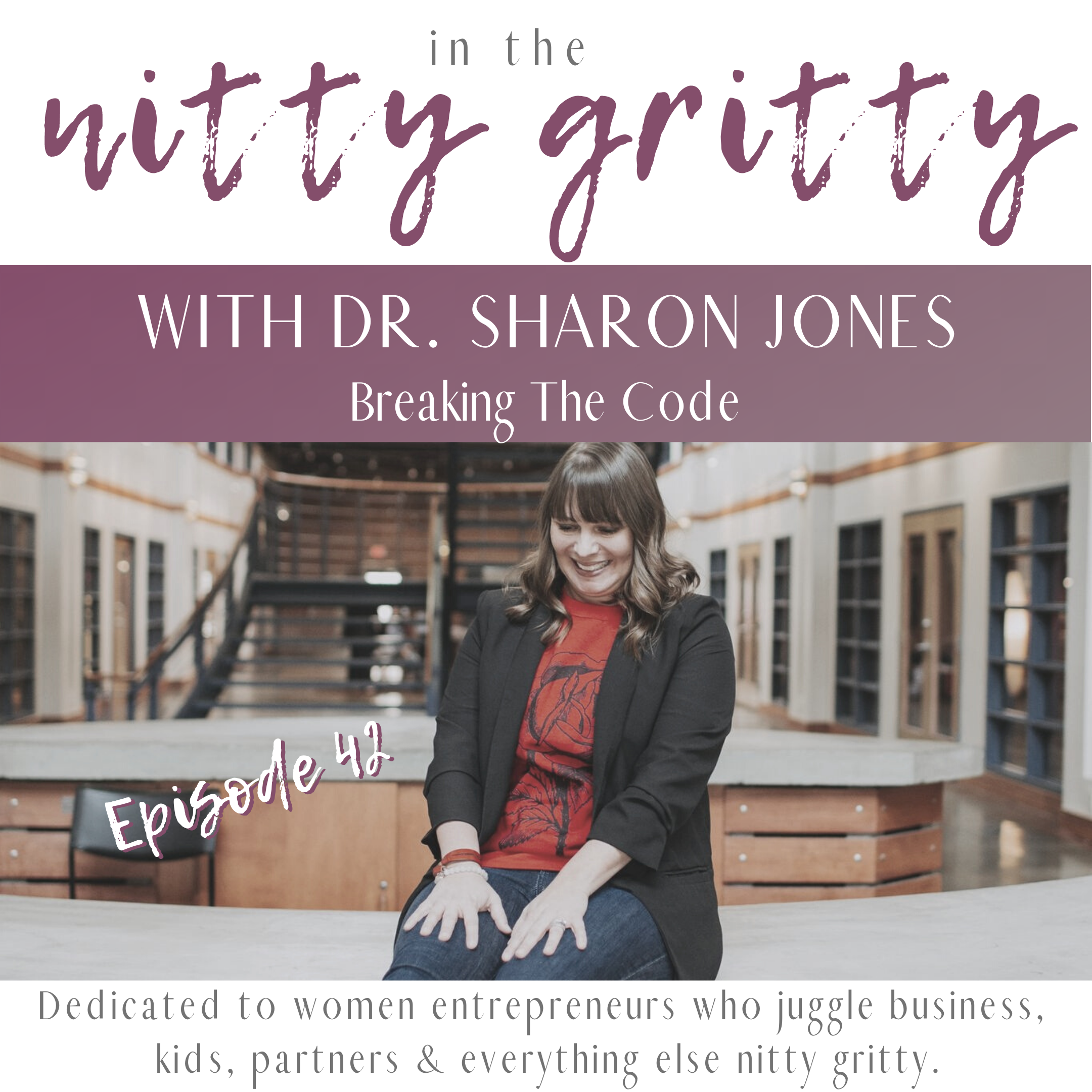 #42 ⌁Breaking the Code⌁ with Dr. Sharon Jones