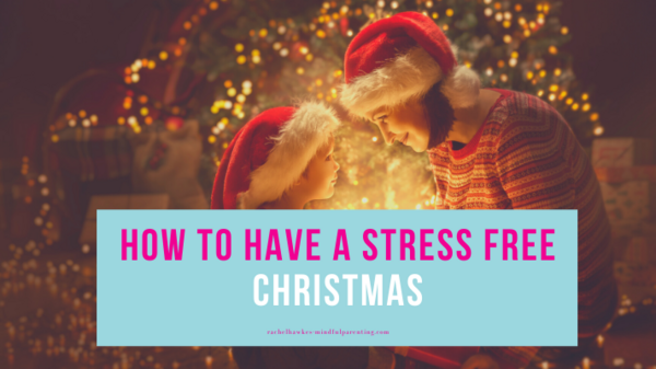 How To Have A Stress Free Christmas