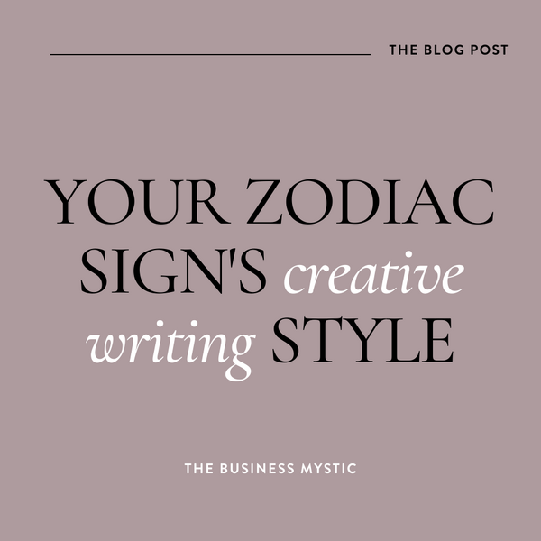 Zodiac Sign Writing Style The Business Mystic