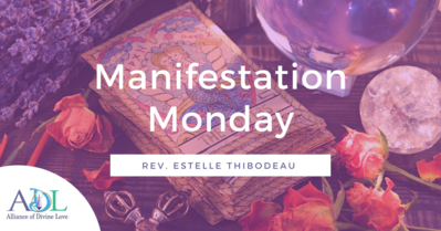 Manifestation Monday - Alliance of Divine Love