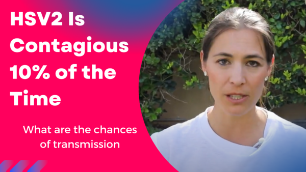 HSV2 Is Contagious 10% of the Time - Life With Herpes