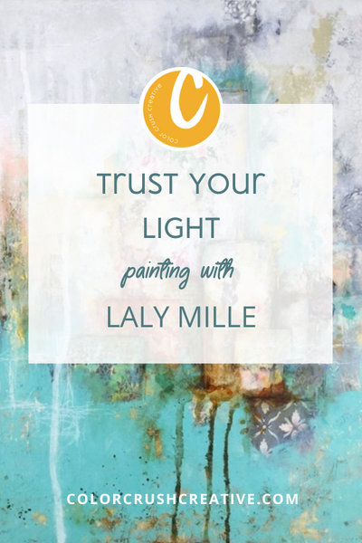 Trust Your Light, Painting with Laly Mille