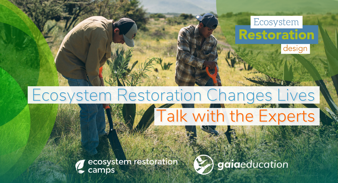 Webinar: Ecosystem Restoration Changes Lives - Talk with the Experts