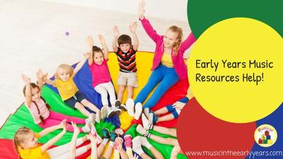 Early Years Music Resources Help! - Music in the Early Years