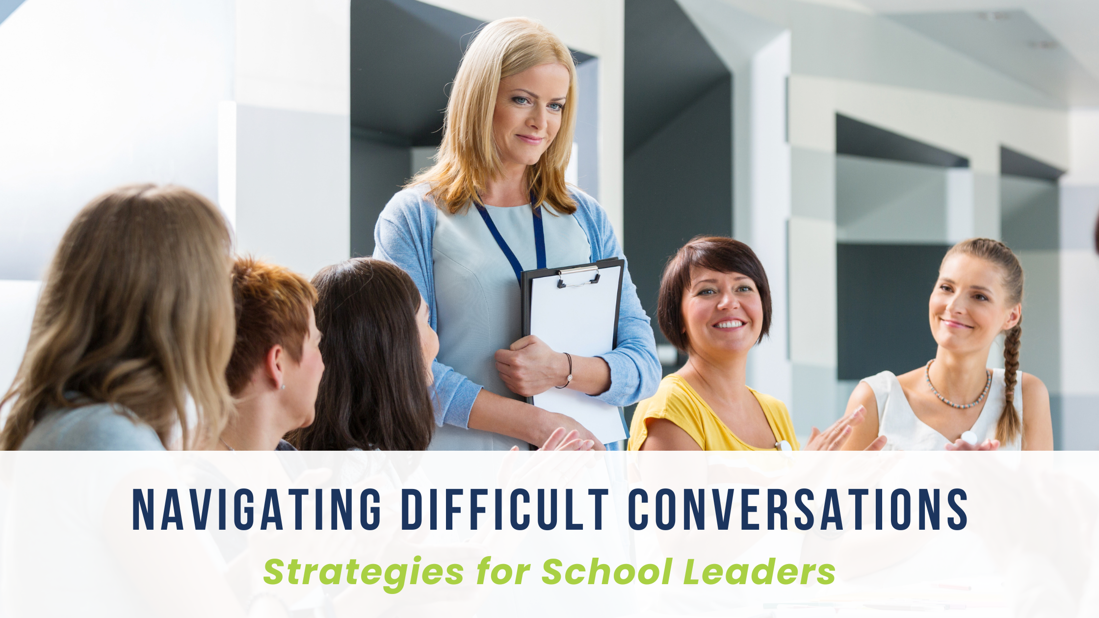 Navigating Difficult Conversations: Strategies for School Leaders with ...