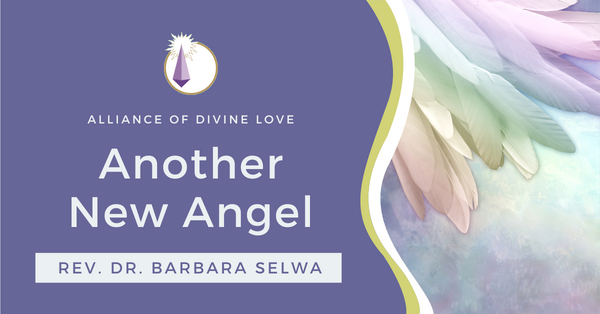 Another New Angel: Barbara Selwa - Alliance of Divine Love