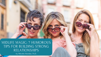 Midlife Magic: 7 Humorous Tips for Building Strong Relationships ...